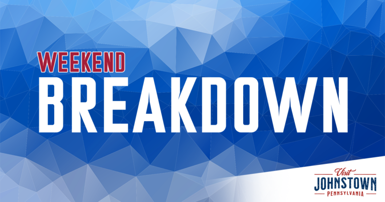 Weekend Breakdown Visit Johnstown